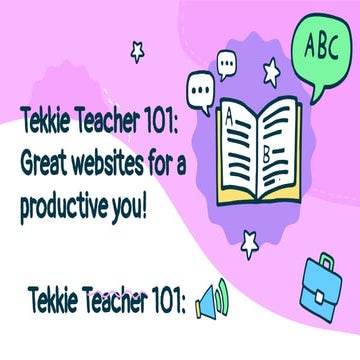 Tekkie-Teacher-101_-Great-websites-for-a-productive-you.pdf | Computing ...