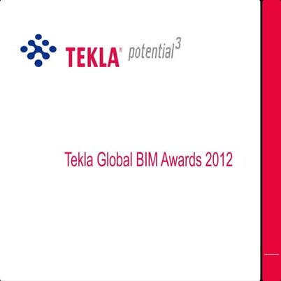 Tekla Global BIM Awards 2012 | PPTX