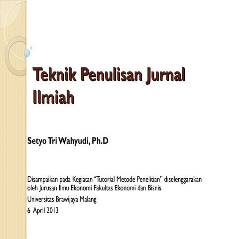 Teknik Penulisan Jurnal Ilmiah Karya Setyo Tri | PPT