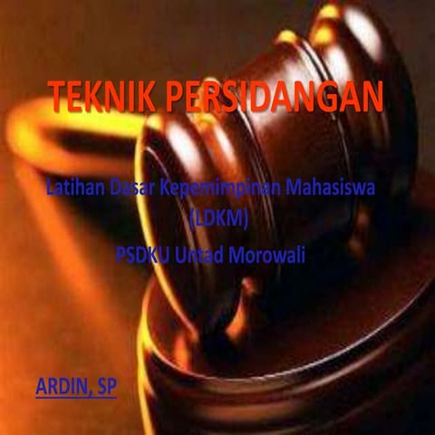 Tata Cara Persidangan di Organisasi : Petunjuk Teknis Pelaksanaan ...