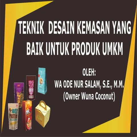 Go Modern Level 2 - Teknik Desain Kemasan yang Baik Untuk Produk UMKM ...