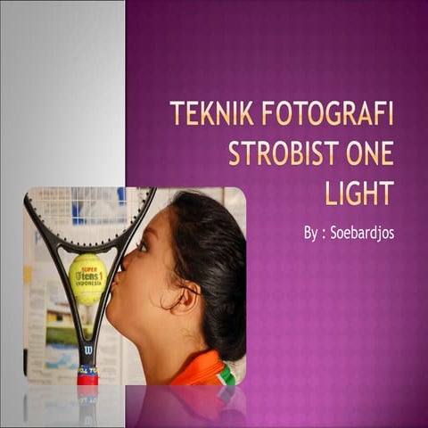 Teknik fotografi strobist one light | PPT