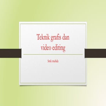 Teknik grafis dan video editing video.pptx