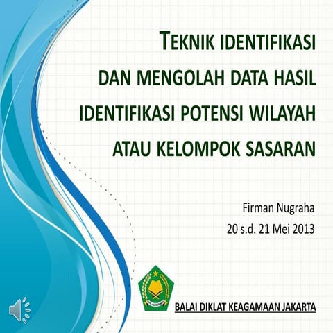 Teknik identifikasi dan mengolah data hasil identifikasi potensi ...