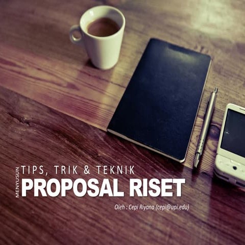 TEKNIK PENYUSUNAN PROPOSAL RISET | PDF