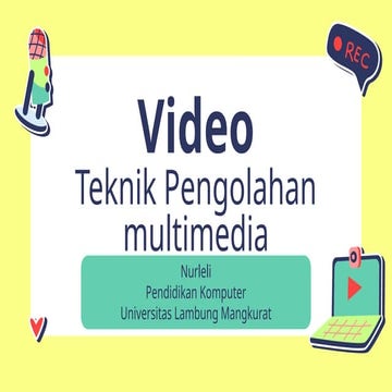 Teknik Multimedia - Video_Part 1 by Nurleli.pptx