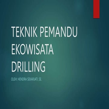 TEKNIK PEMANDU EKOWISATA DRILLING.pptx