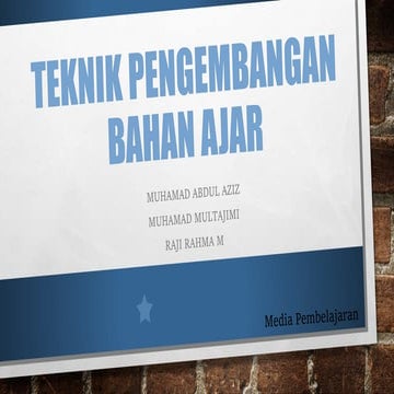 Teknik Pengembangan Bahan Ajar | PPT