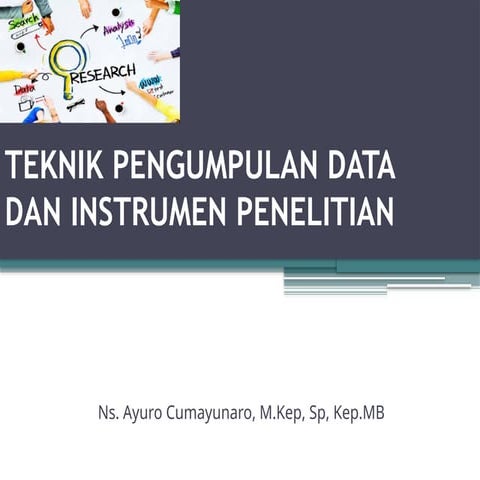 TEKNIK PENGUMPULAN DATA DAN INSTRUMEN PENELITIAN.pptx