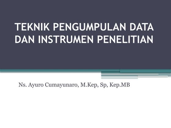 PPT Kelompok 4 (Metode Pengumpulan Data Penelitian Kuantitatif).pptx