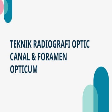 TEKNIK RADIOGRAFI DASAR CANAL OPTIC.pptx