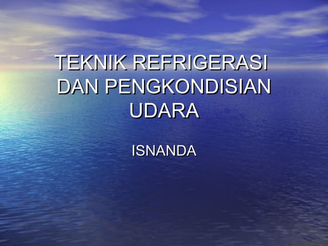Siklus dasar dan konsep teknik pendingin pada sistem kerja mesin ...