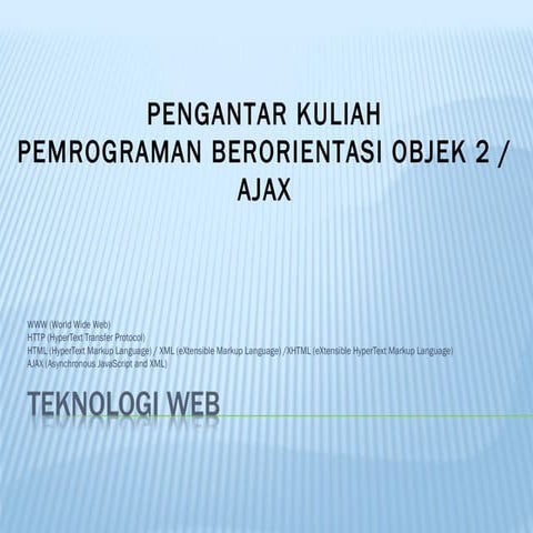 Pengantar Kuliah: Pemrograman Berorientasi Objek 2 (AJAX) | PPT