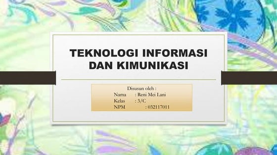 Teknologi informasi dan komunikasi | PPT