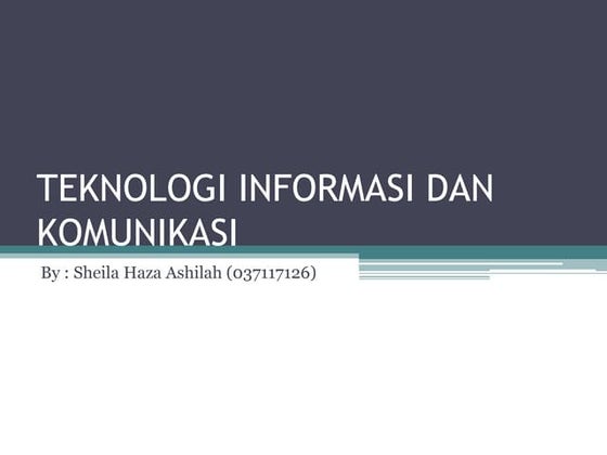Teknologi informasi dan komunikasi | PPT