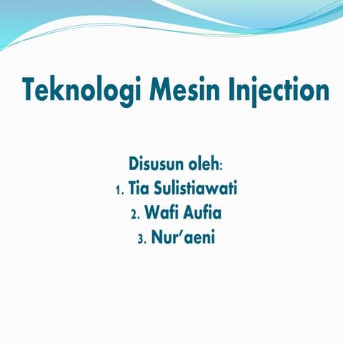 Teknologi mesin injection | PPTX