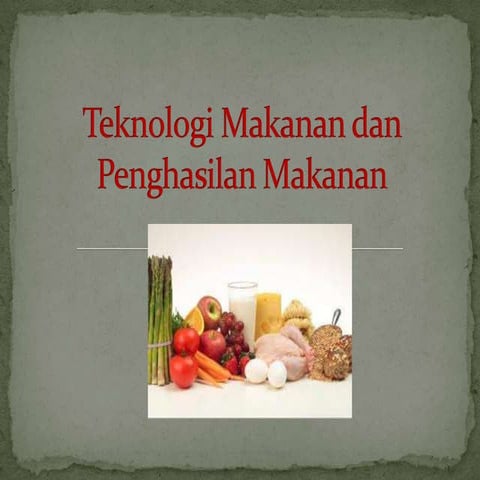 Teknologi & Pemprosesan makanan | PPTX
