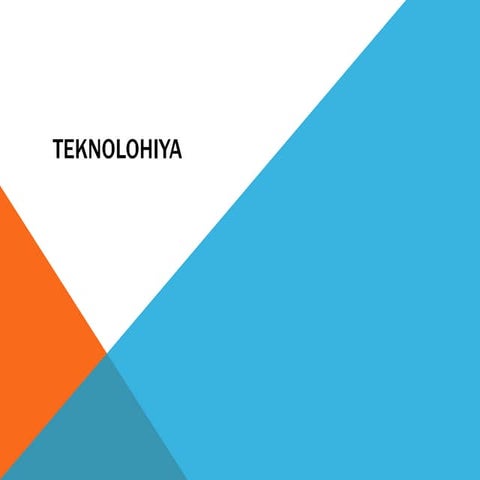 Teknolohiya | PPTX