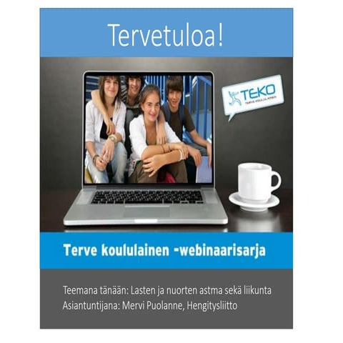 TEKO webinaari 2 Lasten ja nuorten astma sekä liikunta | PPT
