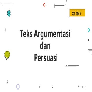 TEKS ARGUMENTASI BAHASA INDONESIA SMK/SMA X | PPTX