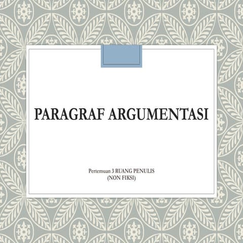 Teks Argumentasi (Pertemuan 3) Menulis Jurnalistik .ppt