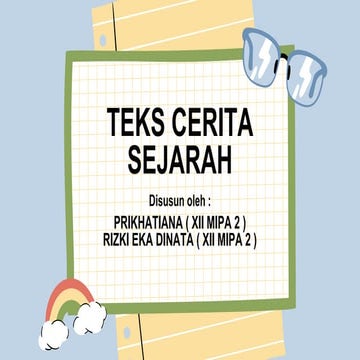 Teks cerita sejara PRIKHATIANA & RIZKI EKA DINATA. Kelas XII MIPA 2.pptx