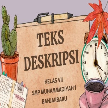 Teks Deskripsi adalah gambaran umum yang menjelaskan objek hidup dan ...