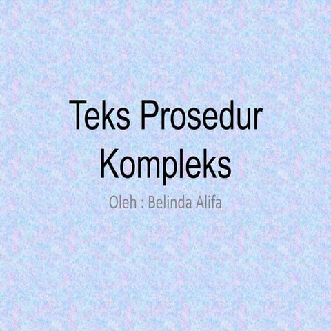 Teks prosedur kompleks | PPTX