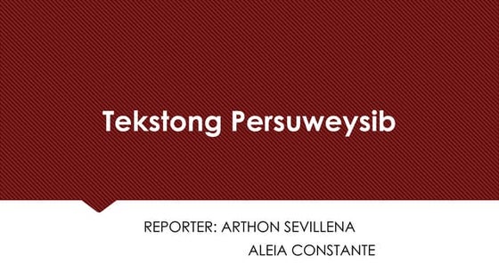 Tekstong Persuweysib o uri ng mga Tekstong | PPT
