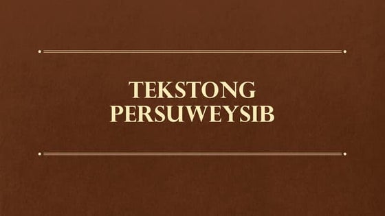 1. TEKSTONG PERSUWEYSIB.pptx