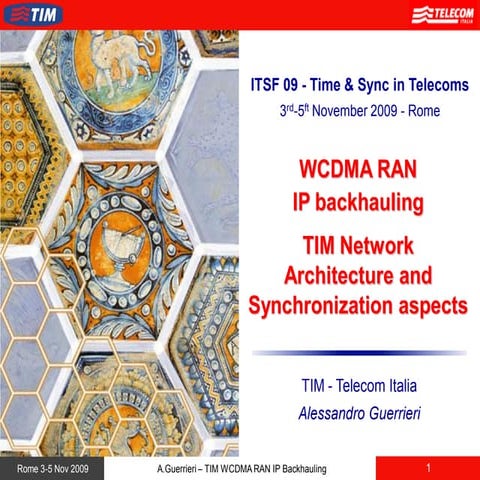 Telecom italia wcdma ran ip backhauling - tim network architecture and synchronization aspects ...