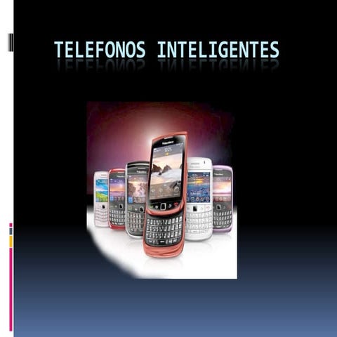 Telefonos inteligentes | PPTX