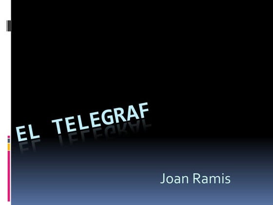 El telefon i el telègraf processos 2 eso | PPTX