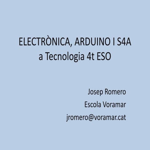 Pràctiques electrònica i robòtica amb arduino | PPTX
