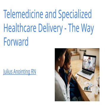Telemedicine and Specialized Healthcare Delivery - The Way Forward (1).pptx