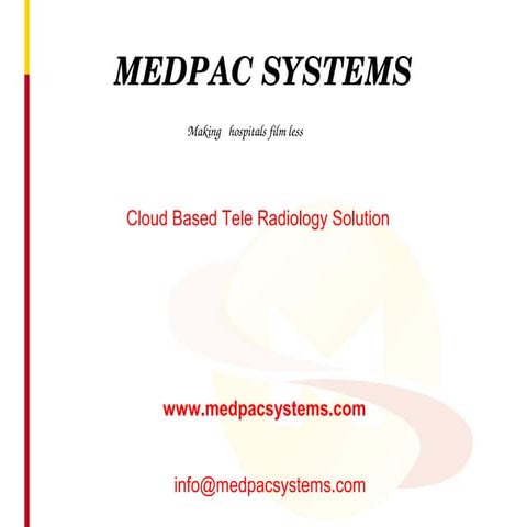 Cloud Based Teleradiology Solution from MedPac Systems | PPT
