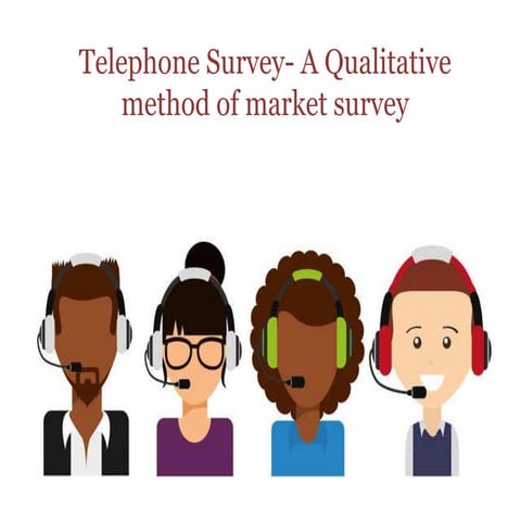 Telephone survey- a qualitative method of market survey | PPTX