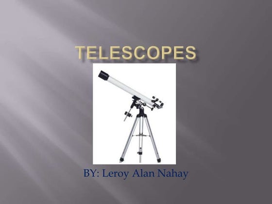 Telescopes power point | PPTX | Eye and Vision Conditions | Diseases ...