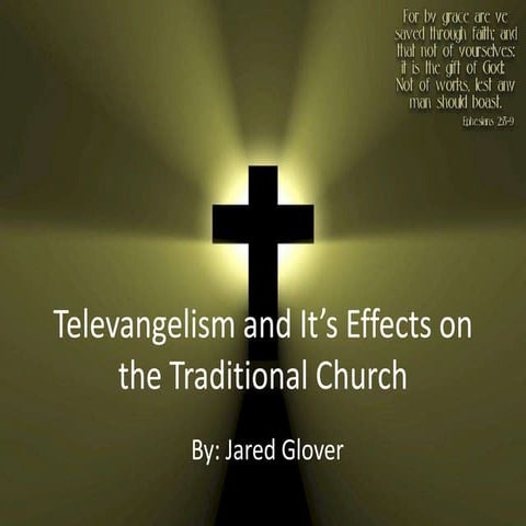 Televangelism and it’s effects on the traditional church | PPTX