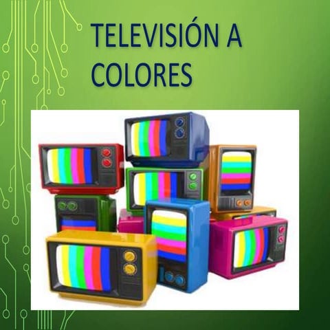 Televisión a colores | PPTX