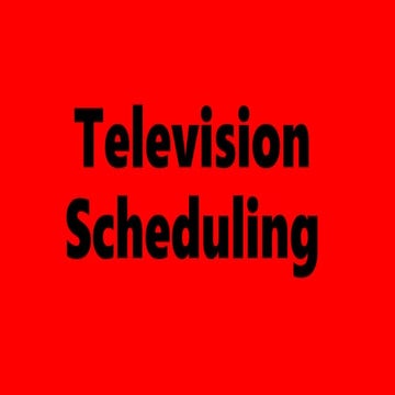 TV Scheduling | PPTX