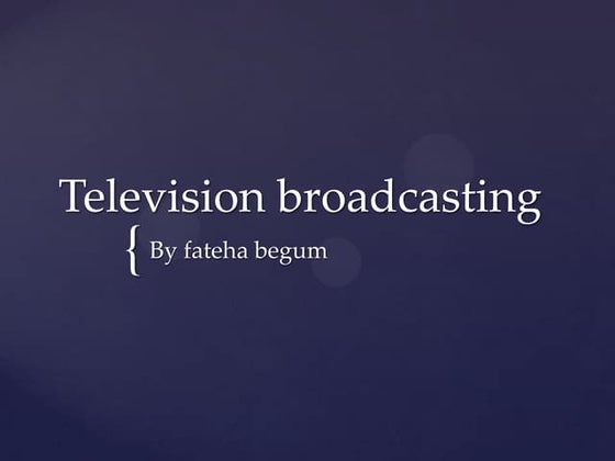 Television broadcasting | PPT