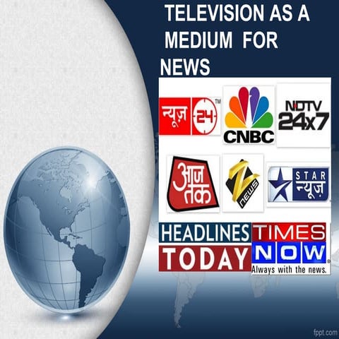 Television & media as a medium for news | PPT | Television | Entertainment