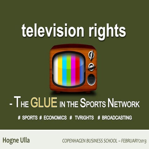 Television rights - The Glue in the Sports Network | PPT