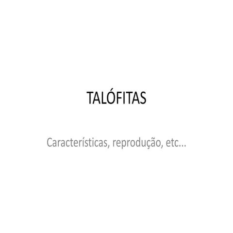 Talófitas - Reino vegetal | PPTX
