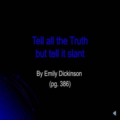 Tell all the truth but tell it slant ppt | PPT