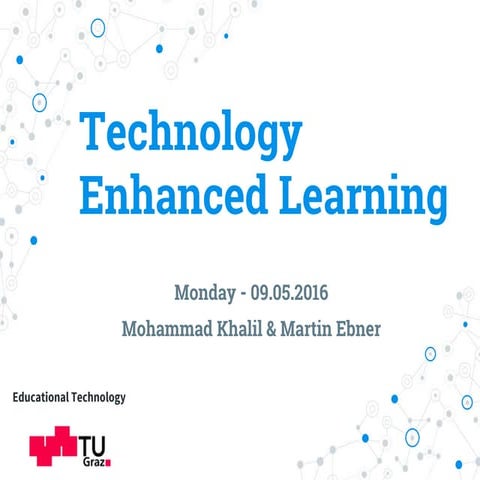 Technology Enhanced Learning Moocs And Learning Analytics Ppt