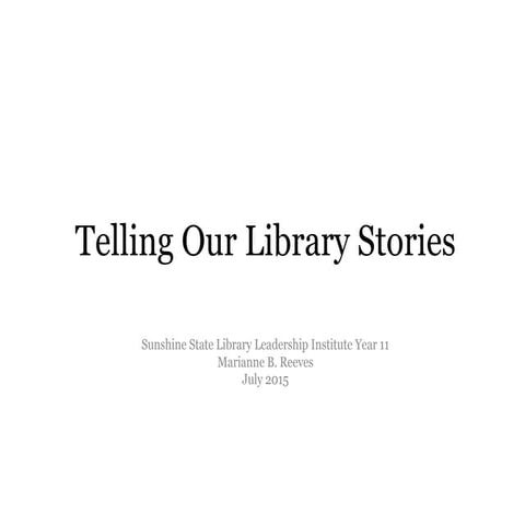Telling our library stories | PPTX