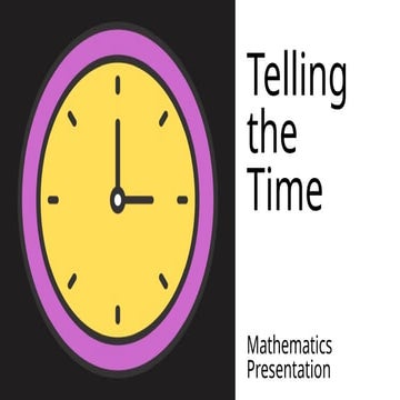 Telling the Time Mathematics Presentation Colourful Clocks.pptx