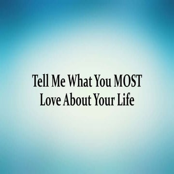 Tell Me What You MOST Love About Your Life | PPTX